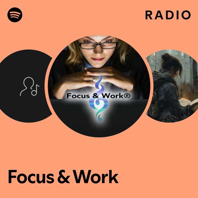 Focus & Work Radio - playlist by Spotify | Spotify