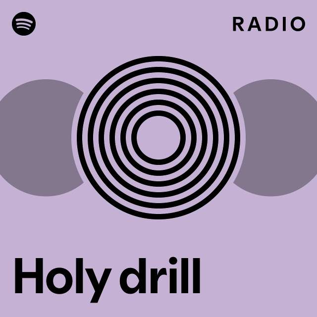 Holy drill Radio - playlist by Spotify | Spotify