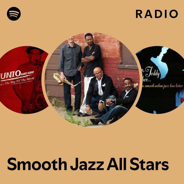 Smooth Jazz All Stars Radio - playlist by Spotify | Spotify