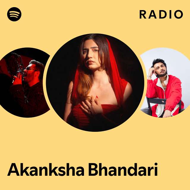 Akanksha Bhandari Radio - playlist by Spotify | Spotify