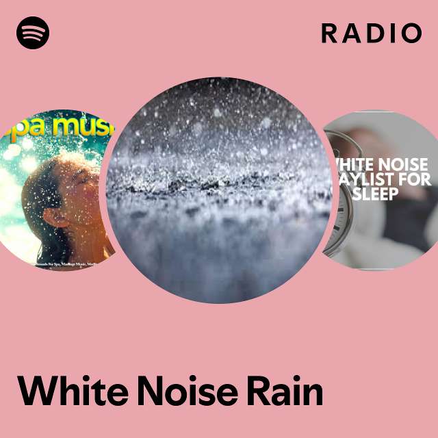 White Noise Rain Radio - playlist by Spotify | Spotify