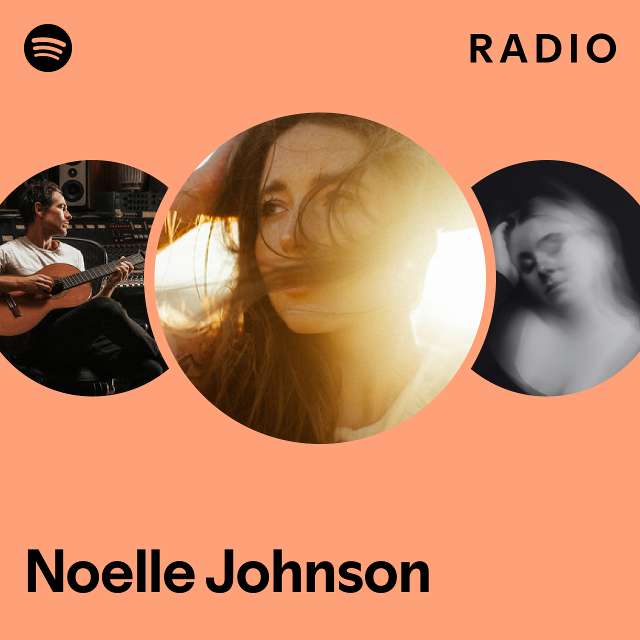 Noelle Johnson Radio - playlist by Spotify | Spotify