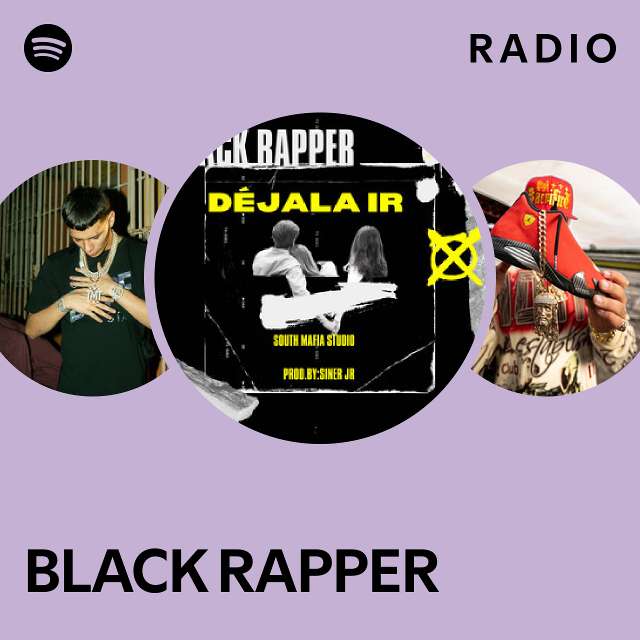 BLACK RAPPER Radio - playlist by Spotify | Spotify
