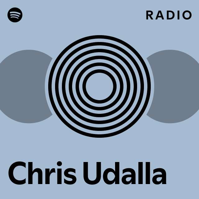 Chris Udalla Radio - playlist by Spotify | Spotify