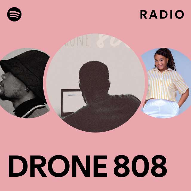 DRONE 808 Radio - playlist by Spotify | Spotify