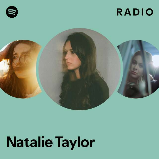 Natalie Taylor Radio - playlist by Spotify | Spotify