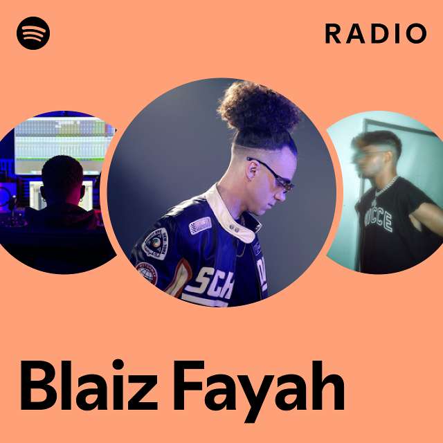 Blaiz Fayah Radio - playlist by Spotify | Spotify