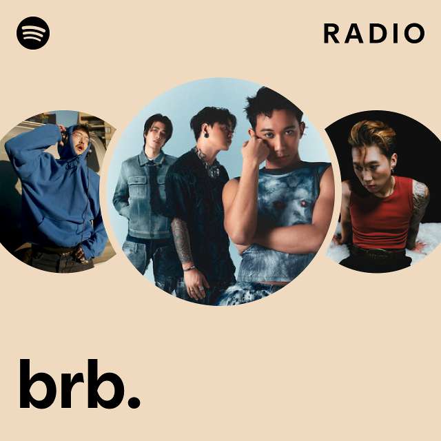 brb. Radio - playlist by Spotify | Spotify