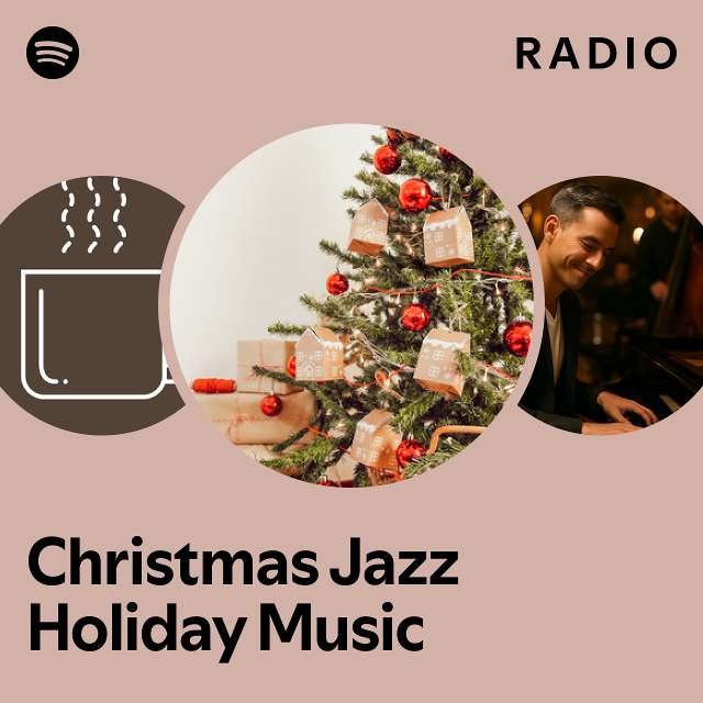 Christmas Jazz Holiday Music Radio - playlist by Spotify | Spotify