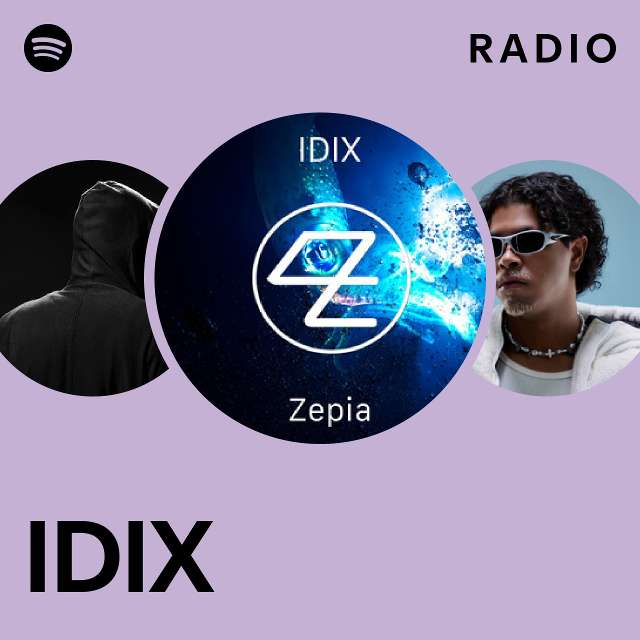 IDIX Radio - playlist by Spotify | Spotify