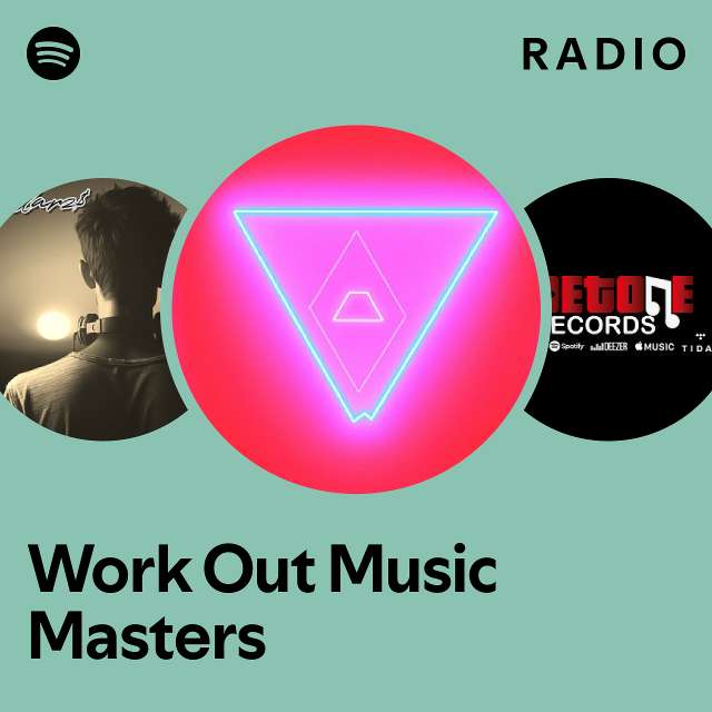 Work Out Music Masters Radio - playlist by Spotify | Spotify