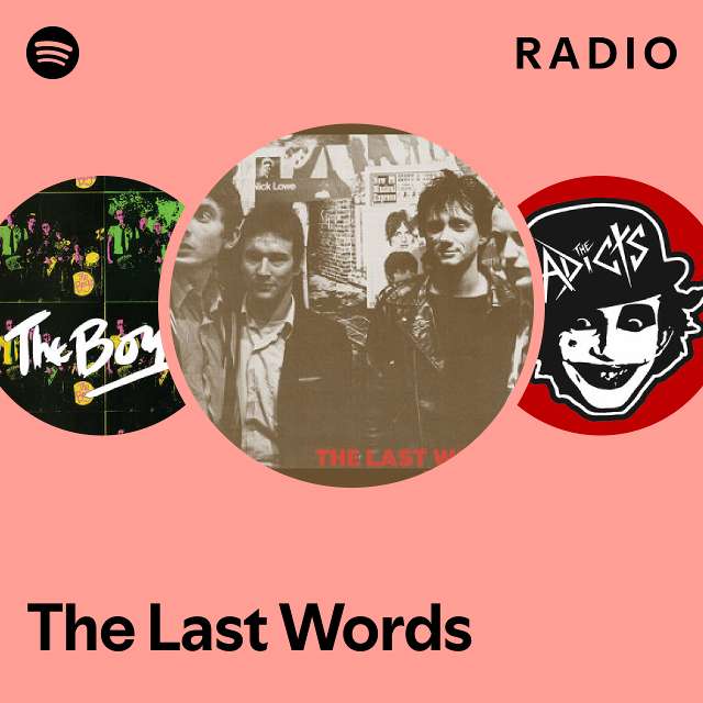 The Last Words Radio - playlist by Spotify | Spotify