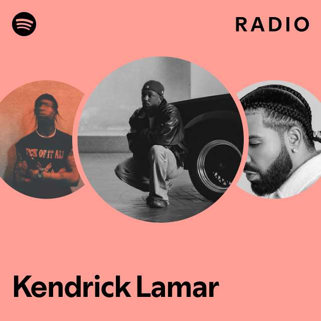 Kendrick Lamar Radio - playlist by Spotify | Spotify