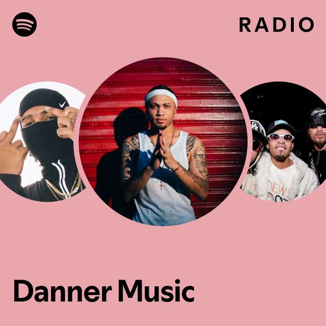 Danner Music Radio - playlist by Spotify | Spotify