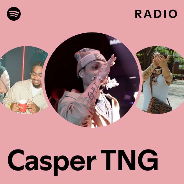 Casper TNG Radio - playlist by Spotify | Spotify