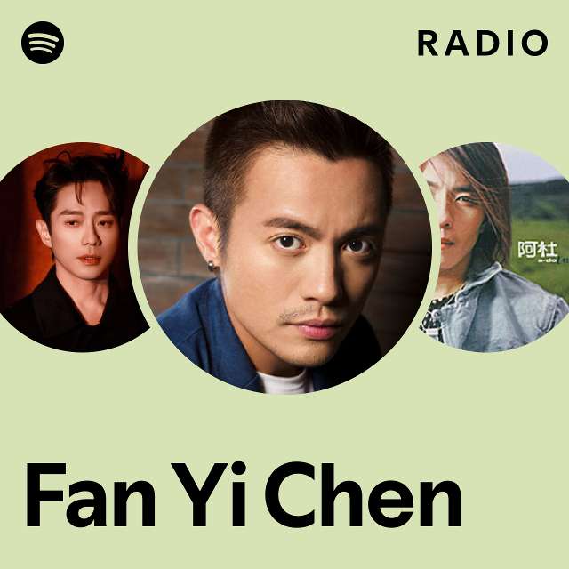 Fan Yi Chen Radio - playlist by Spotify | Spotify