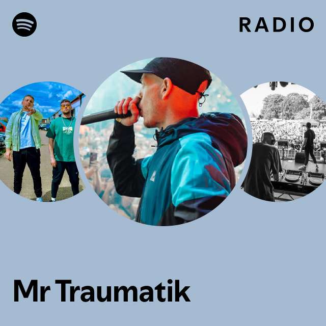 Mr Traumatik Radio - playlist by Spotify | Spotify