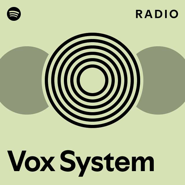 Vox System Radio - playlist by Spotify | Spotify
