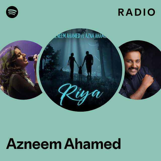Azneem Ahamed Radio - playlist by Spotify | Spotify