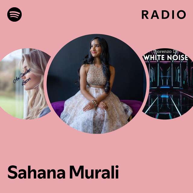 Sahana Murali Radio - playlist by Spotify | Spotify