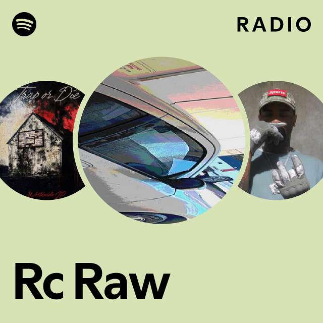 Rc Raw Radio - playlist by Spotify | Spotify