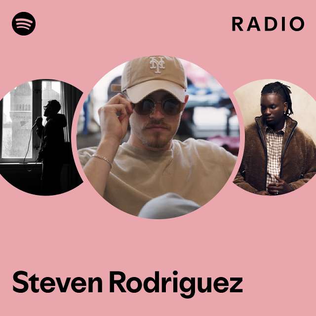 Steven Rodriguez Radio - playlist by Spotify | Spotify