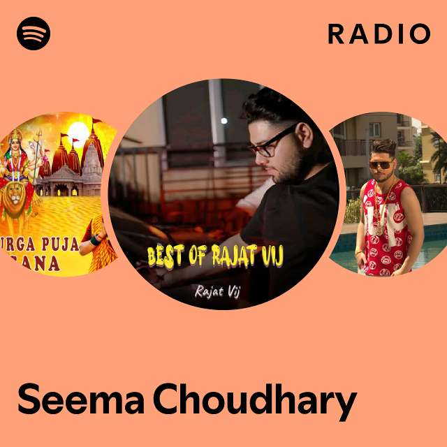 Seema Choudhary Radio - playlist by Spotify | Spotify