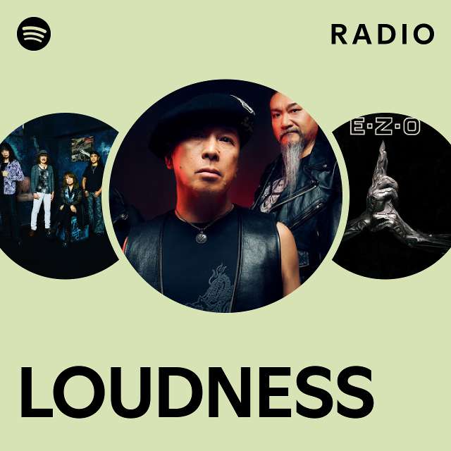 LOUDNESS Radio - playlist by Spotify | Spotify