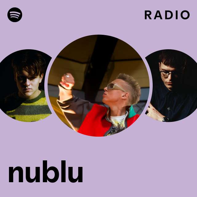 nublu Radio - playlist by Spotify | Spotify