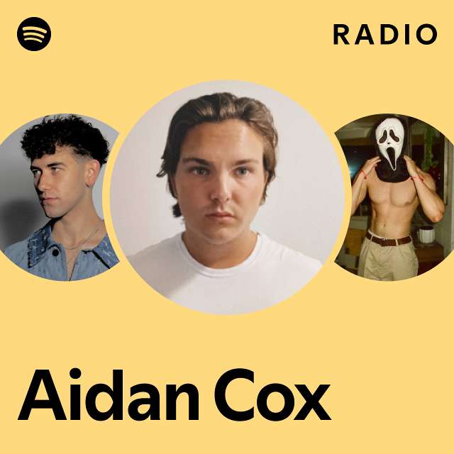 Aidan Cox Radio - playlist by Spotify | Spotify