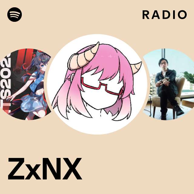 ZxNX Radio - playlist by Spotify | Spotify