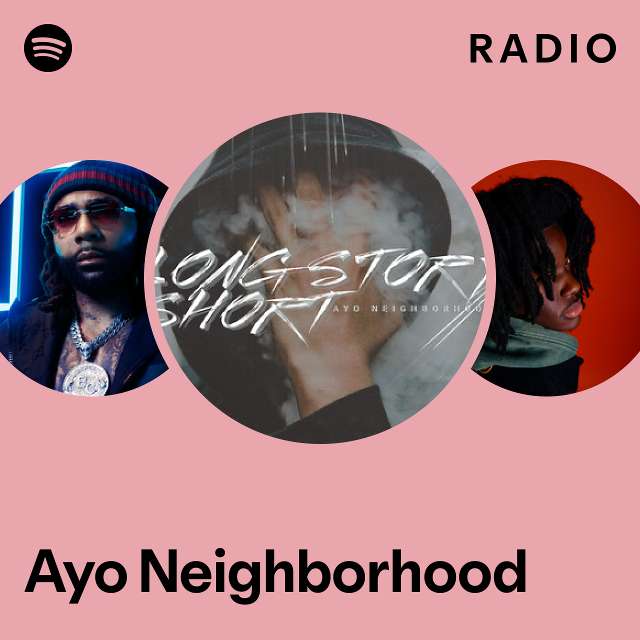 Ayo Neighborhood Radio - playlist by Spotify | Spotify