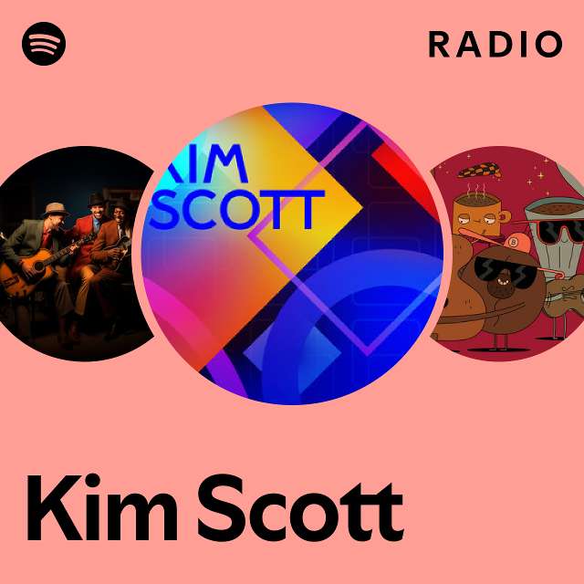 Kim Scott Radio - playlist by Spotify | Spotify