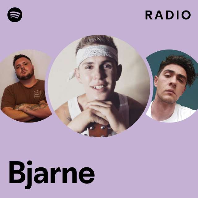 Bjarne Radio - playlist by Spotify | Spotify