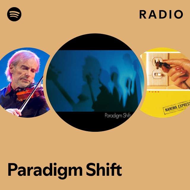 Paradigm Shift Radio - playlist by Spotify | Spotify