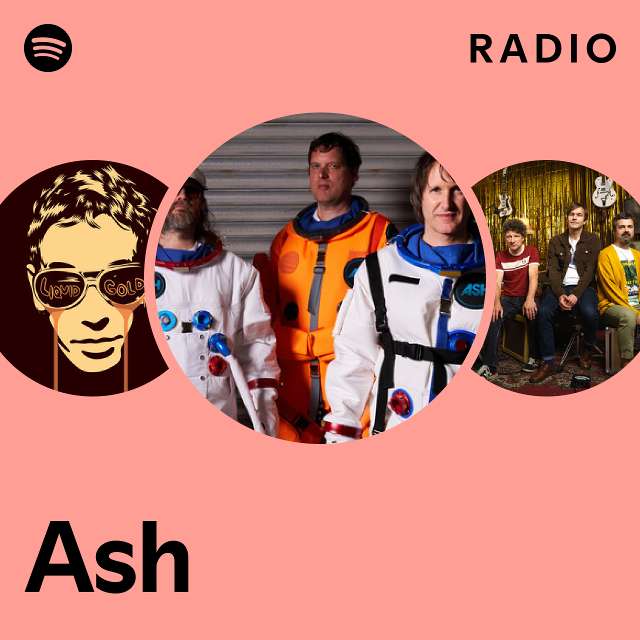 Ash Radio - playlist by Spotify | Spotify