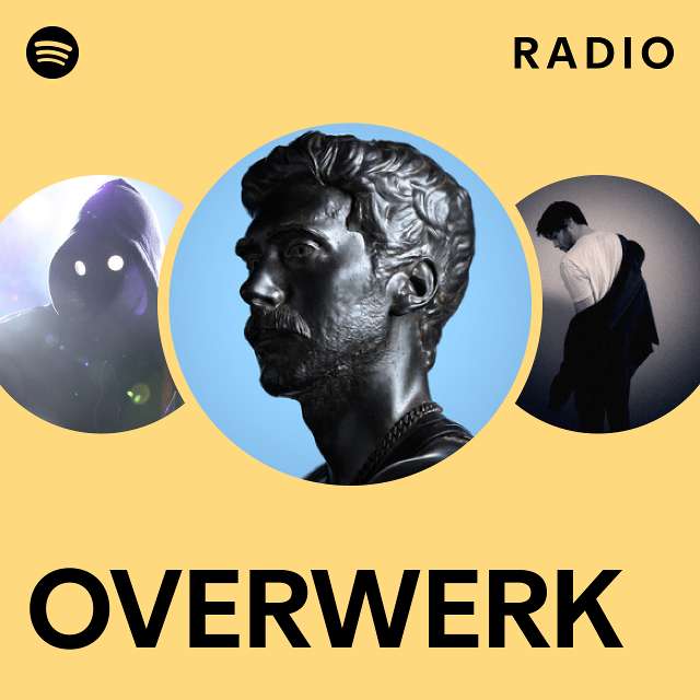 OVERWERK Radio - playlist by Spotify | Spotify