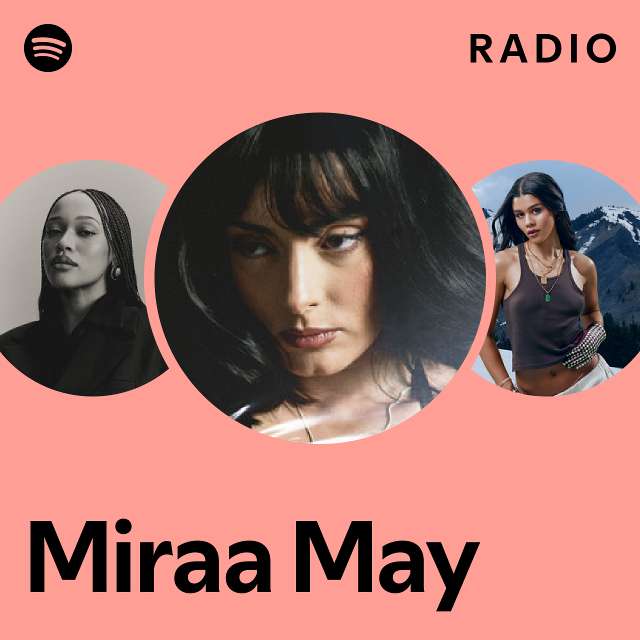 Miraa May Radio - playlist by Spotify | Spotify