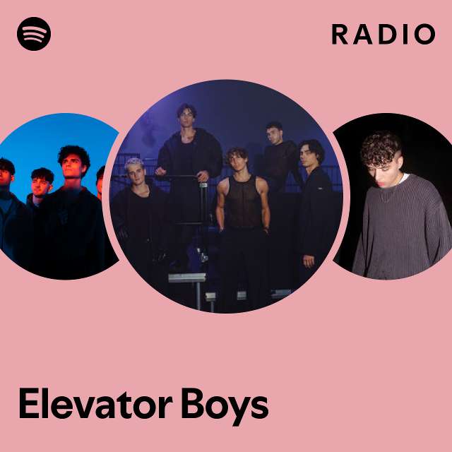 Elevator Boys Radio - playlist by Spotify | Spotify