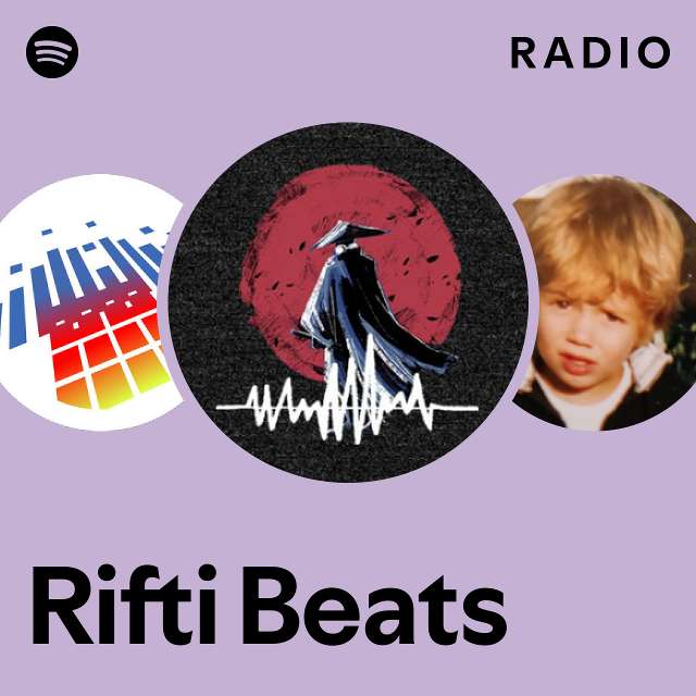 Rifti Beats Radio - playlist by Spotify | Spotify