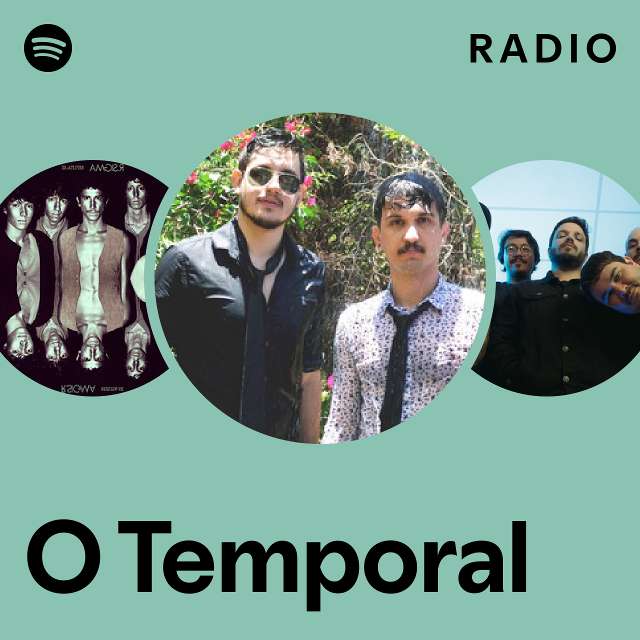 O Temporal Radio - playlist by Spotify | Spotify