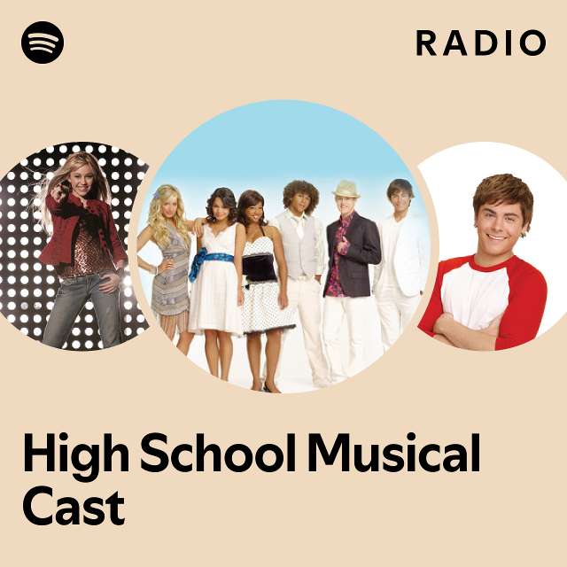 High School Musical Cast Radio - playlist by Spotify | Spotify