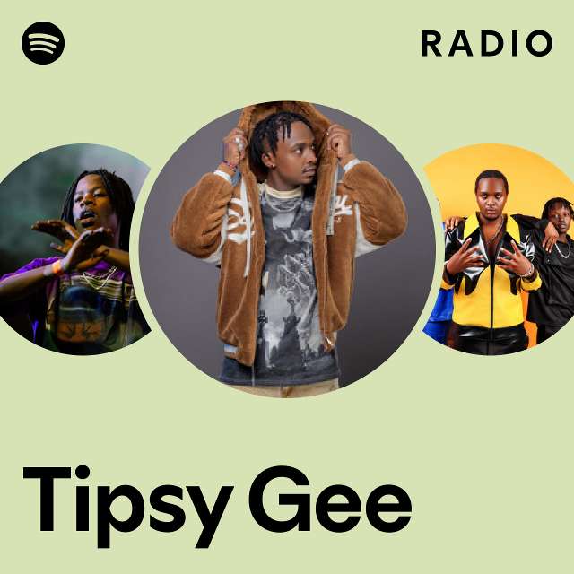 Tipsy Gee Radio - playlist by Spotify | Spotify