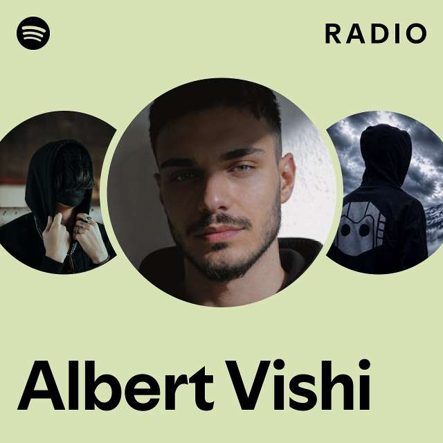Albert Vishi Radio - playlist by Spotify | Spotify