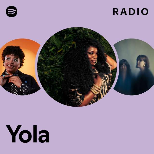 Yola Radio - playlist by Spotify | Spotify