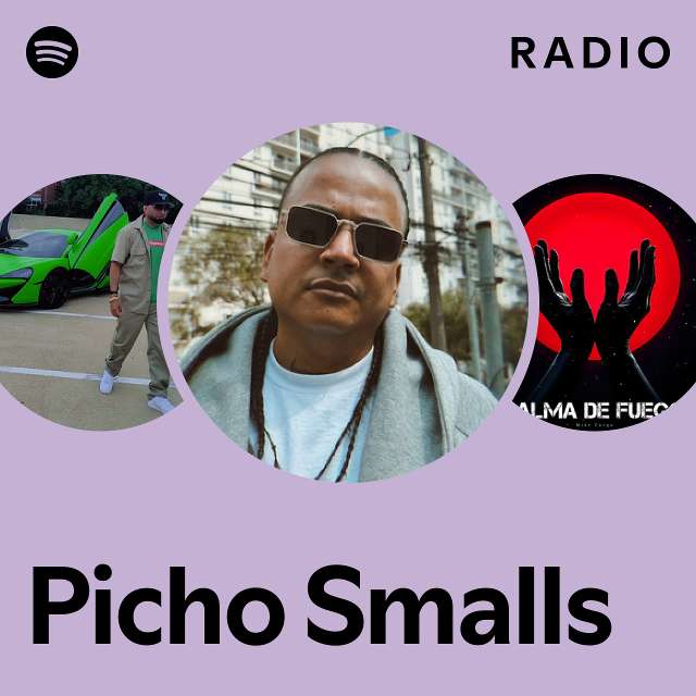 Picho Smalls Radio - playlist by Spotify | Spotify