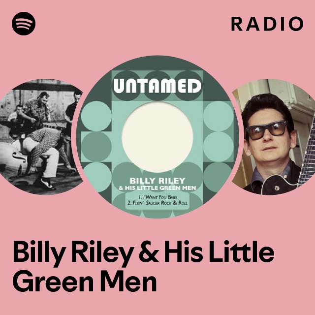 Billy Riley & His Little Green Men Radio - playlist by Spotify | Spotify