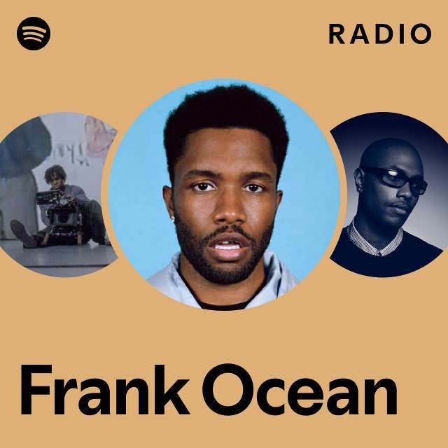 Frank Ocean Radio - playlist by Spotify | Spotify