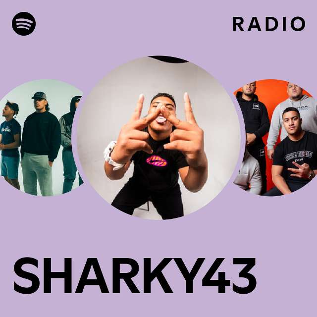 SHARKY43 Radio - playlist by Spotify | Spotify