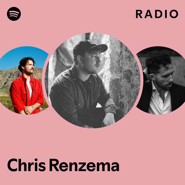 Chris Renzema Radio - playlist by Spotify | Spotify